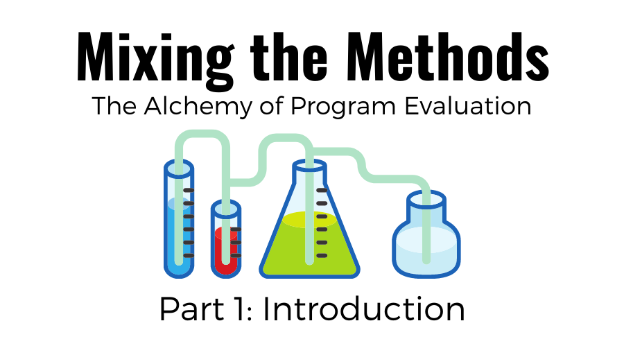 The Alchemy of Program Evaluation, Part 1: Introduction